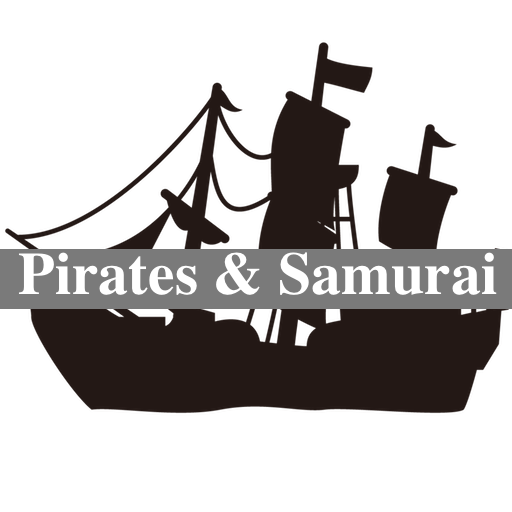 Pirates & Samurai サムライと海賊 - サムライと海賊 Pirates & Samurai